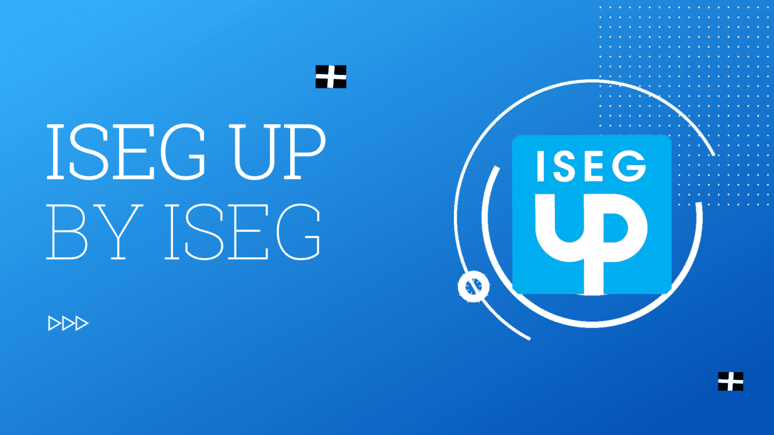 - ISEG UP : le bilan des 100 jours