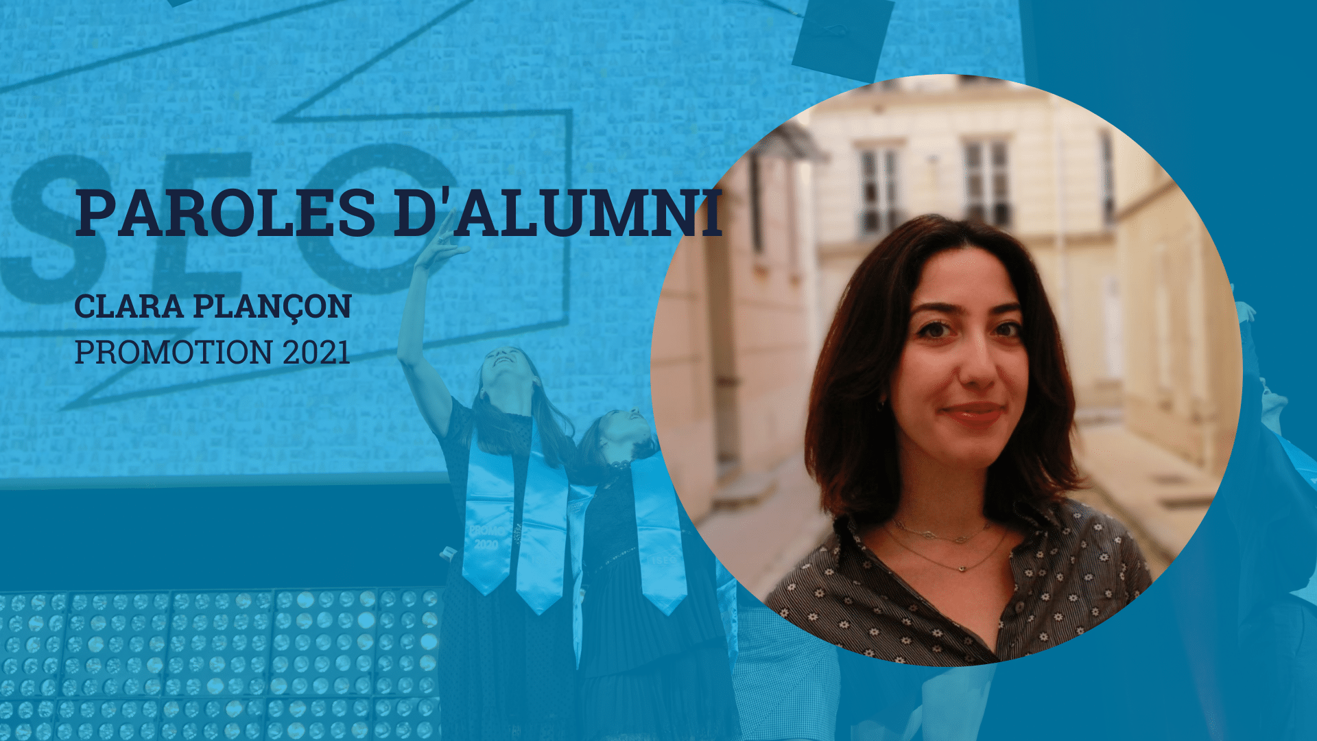 ISEG Alumni : rencontre avec Clara, diplômée parisienne promo 2021